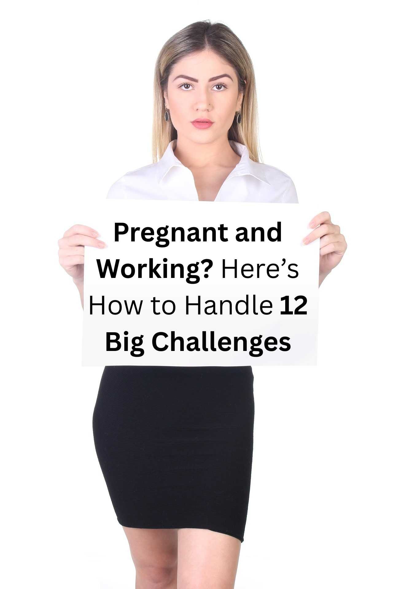 Pregnancy and Career: 12 Problems That Arise If You Work While Pregnant ...