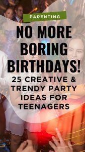 No More Boring Birthdays! 25 Creative & Trendy Party Ideas for ...