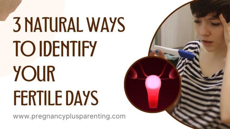 3 Natural Ways To Identify Your Fertile Days - Pregnancy+Parenting
